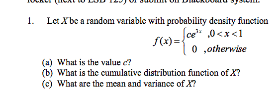 Solved 1. Let Xbe a random variable with probability density | Chegg.com