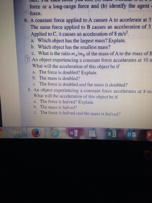 Solved A Constant Force Applied To A Causes A To Accelerate