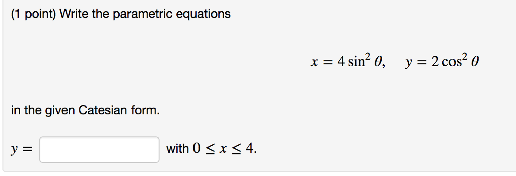 Solved (1 point) Write the parametric equations as a | Chegg.com Solved (1 point) Write the parametric equations as a | Chegg.com