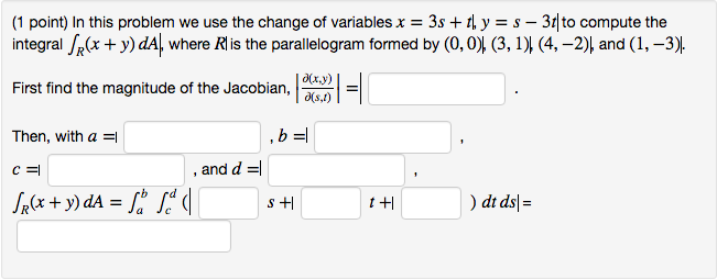 Solved (1 point) In this problem we use the change of | Chegg.com