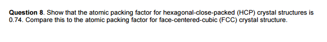 Solved Show that the atomic packing factor for | Chegg.com