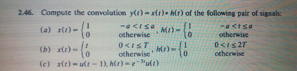 Solved Compute the convolution y(t) = x(t) * h(t) of the | Chegg.com