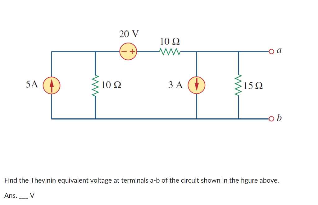 Solved 20 V 10Ω 5A 10 Ω 3 A 15Ω o b Find the Thevinin | Chegg.com
