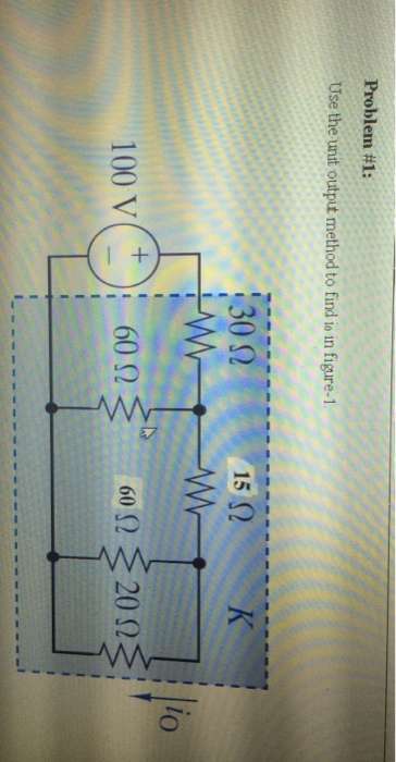 Solved Use the unit output method to find 10 in figure-1. | Chegg.com