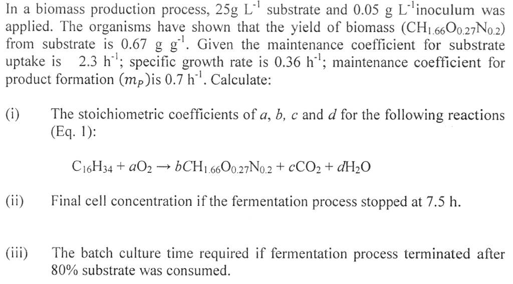 Solved In a biomass production process, 25g L substrate and | Chegg.com