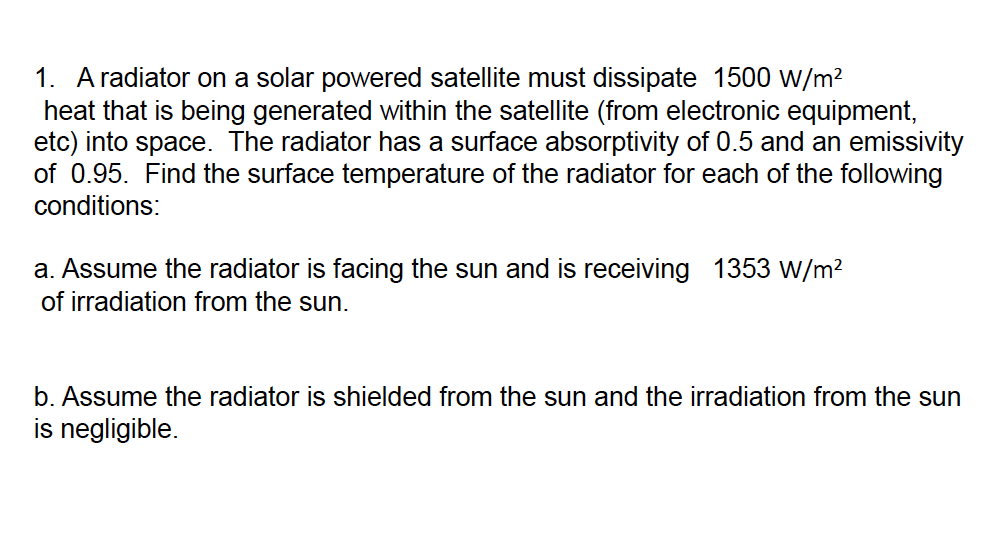 Solved 1. A radiator on a solar powered satellite must | Chegg.com