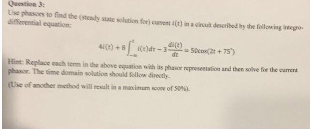 Solved Use phasors to find the (steady state solution for) | Chegg.com
