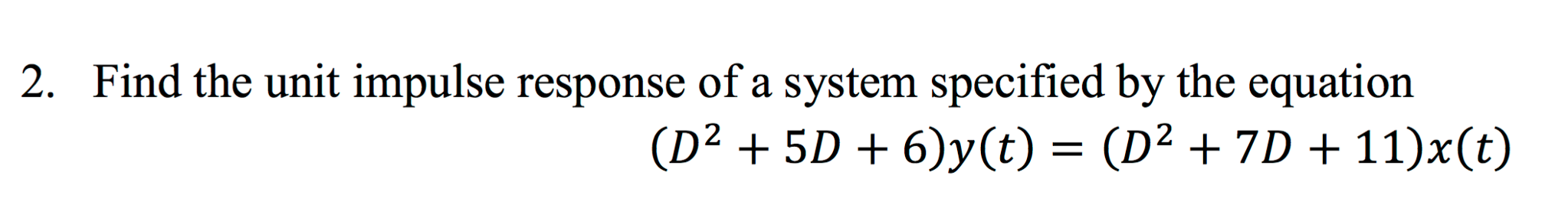 Solved Find the unit impulse response of a system specified | Chegg.com
