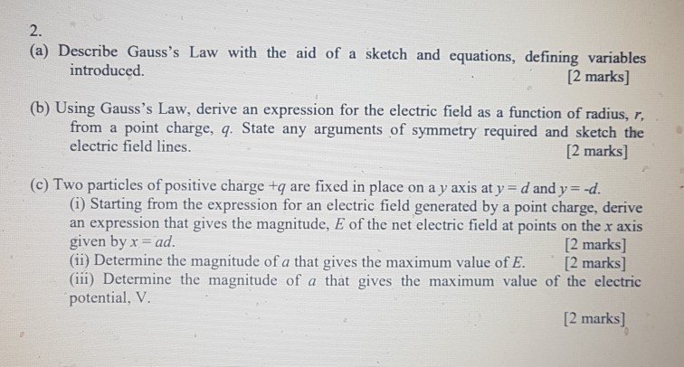 Solved 2. (a) Describe Gauss's Law with the aid of a sketch | Chegg.com