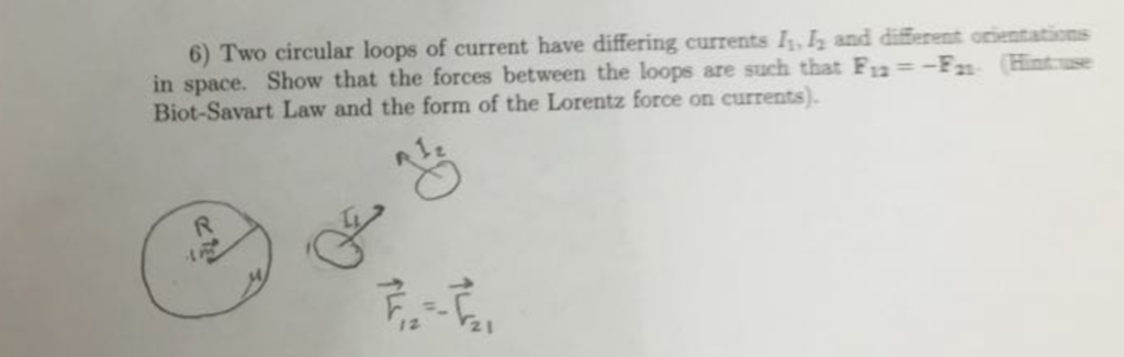 Solved 6) Two circular loops of current have differing | Chegg.com