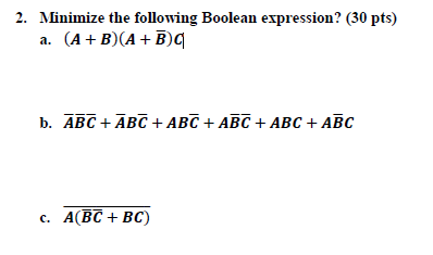Solved Minimize the following Boolean expression? a. (A + | Chegg.com