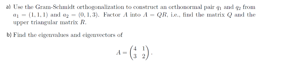 Solved a) Use the Gram-Schmidt orthogonalization to | Chegg.com