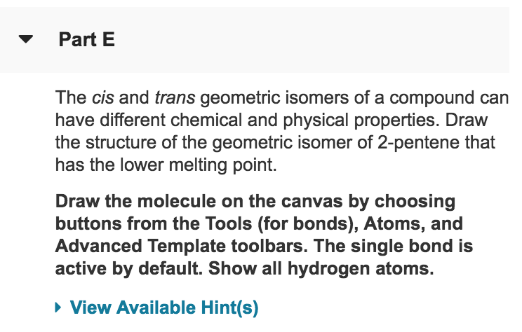 Solved Part E The cis and trans geometric isomers of a | Chegg.com
