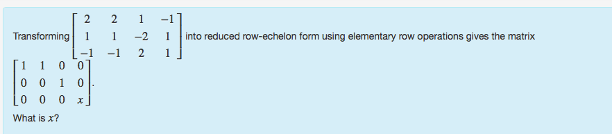 Solved 2 2 -1 Transforming 1 -2 1 into reduced row-echelon | Chegg.com