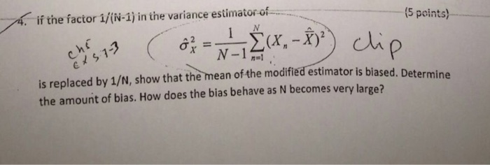 Solved If the factor 1/(N - l) in the variance estimator-of | Chegg.com