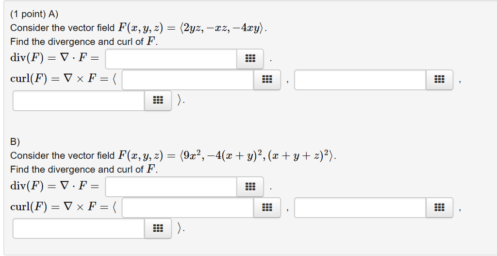 Solved (1 point) A) Consider the vector field F(x, y, z) | Chegg.com
