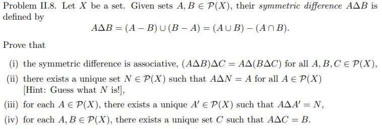 Solved Problem II.8. Let X be a set. Given sets A, B E P(X), | Chegg.com