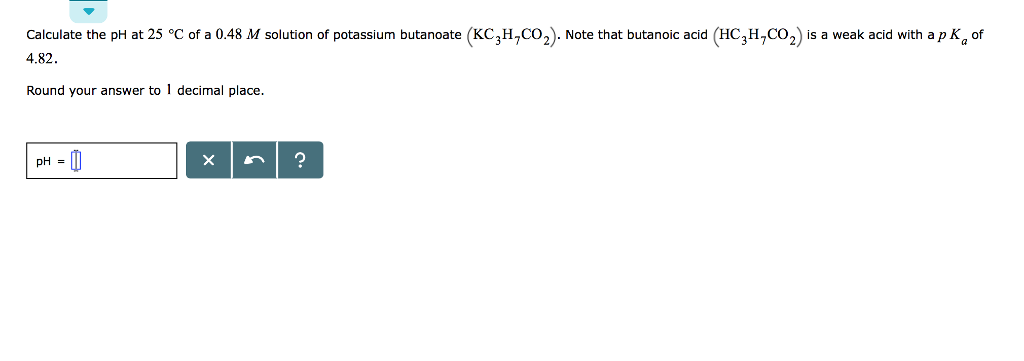 Solved Calculate the pH at 25 °C of a 0.48 M solution of | Chegg.com