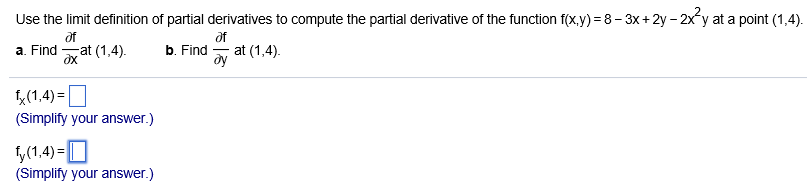 Solved Use the limit definition of partial derivatives to | Chegg.com