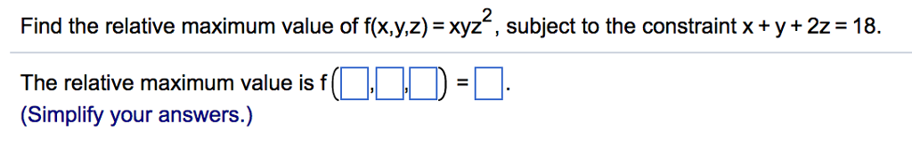 Solved Find The Relative Maximum Value Of F X Y Z