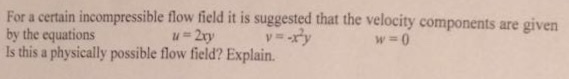Solved For a certain incompressible flow field it is | Chegg.com