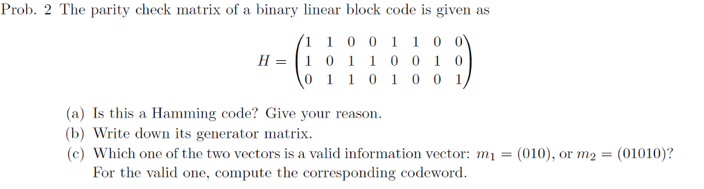 The Parity Check Matrix Of A Binary Linear Block Code 