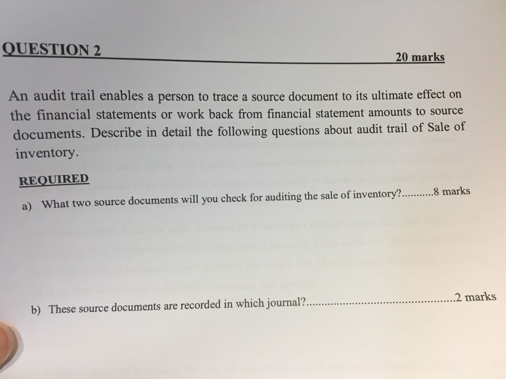 Solved QUESTION 2 20 marks An audit trail enables a person | Chegg.com