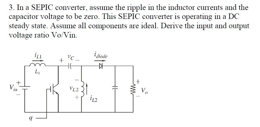 Solved In a SEPIC converter, assume the ripple in the | Chegg.com