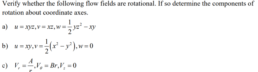 Solved Verify whether the following flow fields are | Chegg.com