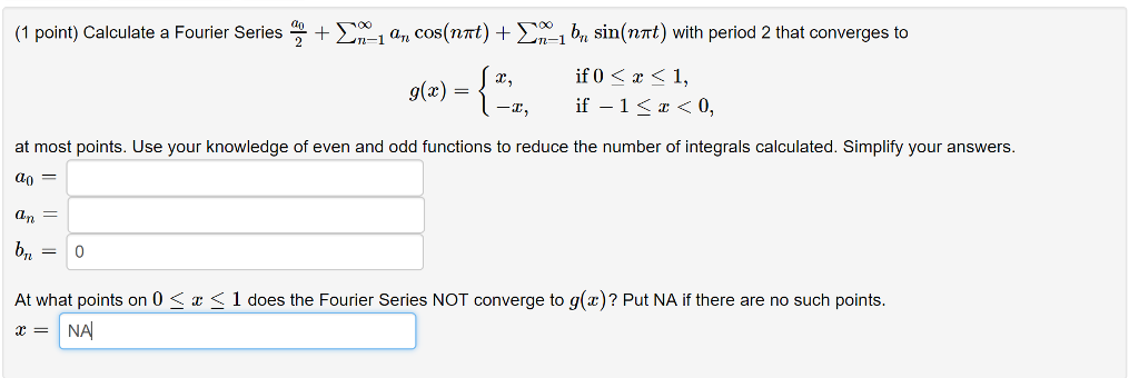Solved (1 point) Calculate a Fourier Series 쓸 + Σ00-1 an | Chegg.com