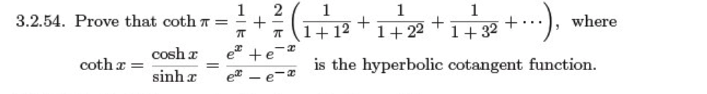 Solved Prove that coth pi = 1/pi + 2/pi (1/1 + 1^2 + 1/1 + | Chegg.com