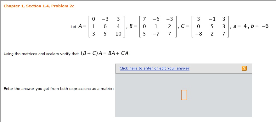 Solved Let A = , B = , C = , a = 4, b = -6 Using the | Chegg.com