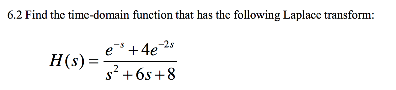 Solved 6.2 Find the time-domain function that has the | Chegg.com