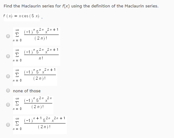 Solved Find the Maclaurin series for f(x) using the | Chegg.com