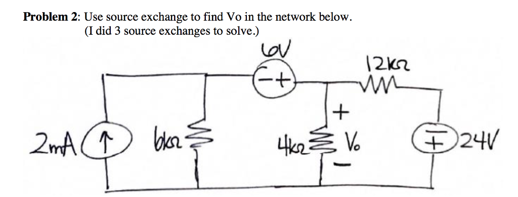 Solved Problem 2: Use source exchange to find Vo in the | Chegg.com
