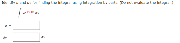 Solved Identify u and dv for finding the integral using | Chegg.com