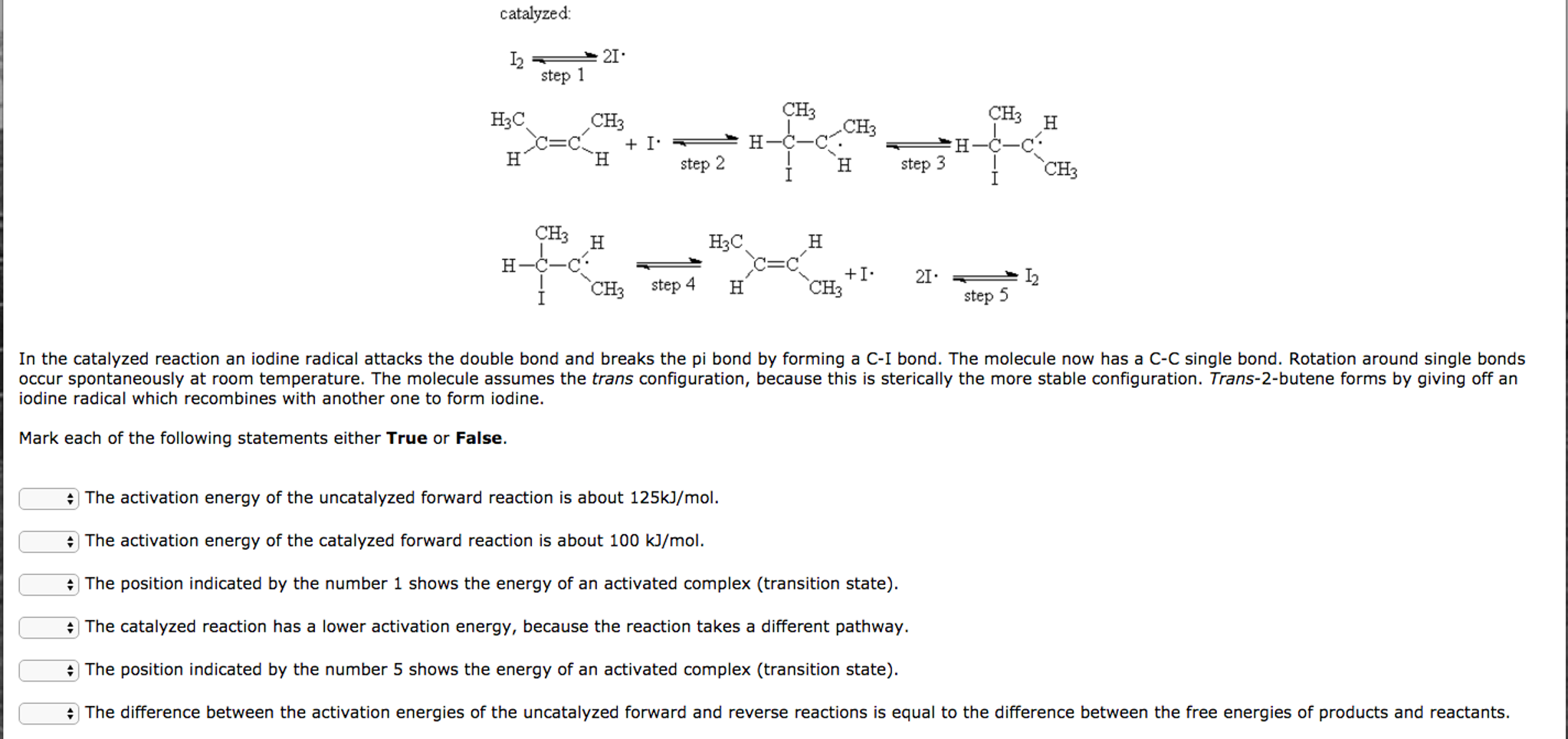 In the catalyzed reaction an iodine radical attacks | Chegg.com