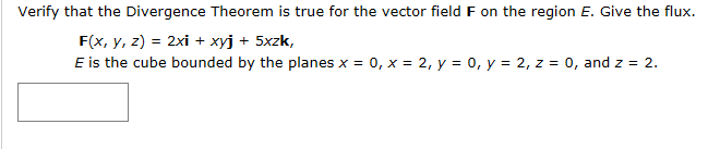 Solved Verify that the Divergence Theorem is true for the | Chegg.com
