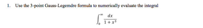 Solved Use the 3-point Gauss-Legendre formula to numerically | Chegg.com