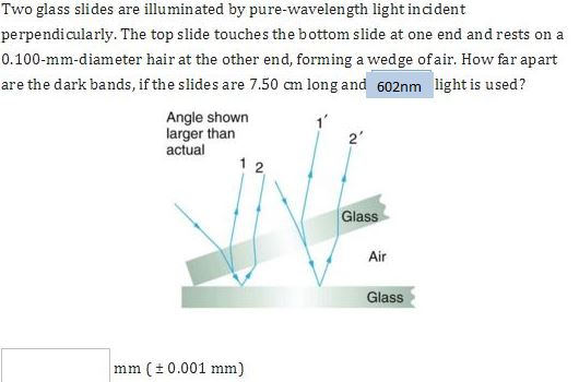 Solved Two glass slides are illuminated by pure-wavelength | Chegg.com