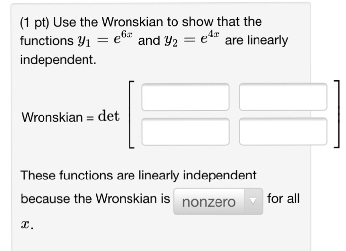 Solved Use the Wronskian to show that the functions y1 = | Chegg.com