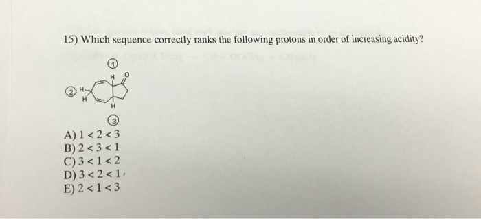 Solved Which sequence correctly ranks the following protons | Chegg.com Solved Which sequence correctly ranks the following protons | Chegg.com