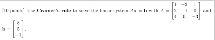 Solved Use Cramer?s rule to solve the linear system Ax = b | Chegg.com