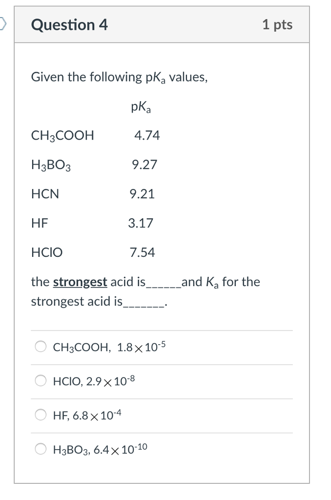 Solved Question 4 1 pts Given the following pKa values, | Chegg.com