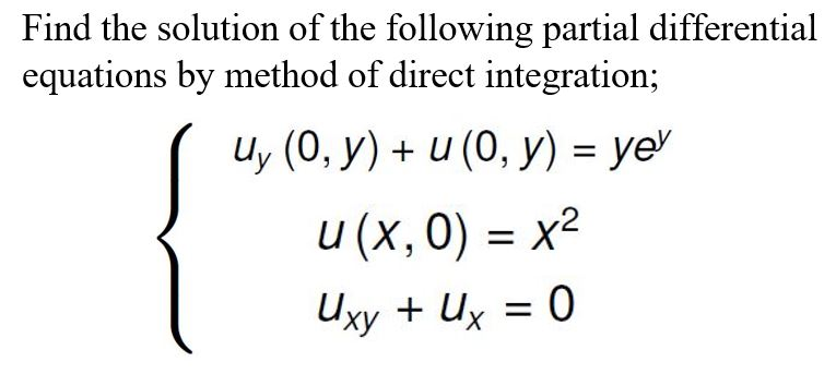 Solved Find the solution of the following partial | Chegg.com