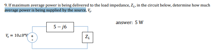 Solved If maximum average power is being delivered to the | Chegg.com