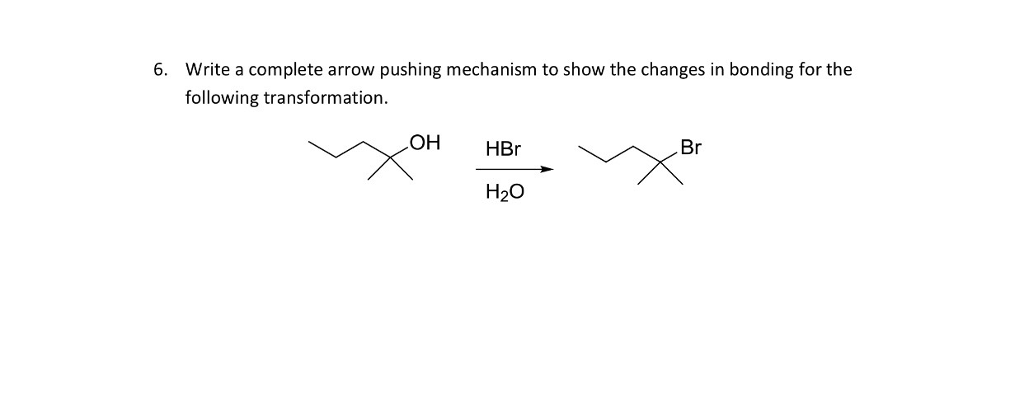 Solved Write a complete arrow pushing mechanism to show the | Chegg.com