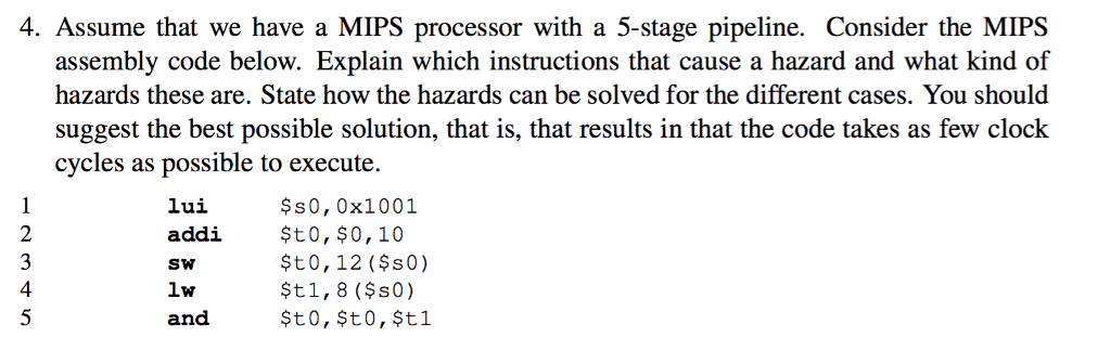 Solved 4. Assume that we have a MIPS processor with a | Chegg.com