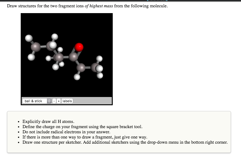 Solved Draw structures for the two fragment ions of highest | Chegg.com