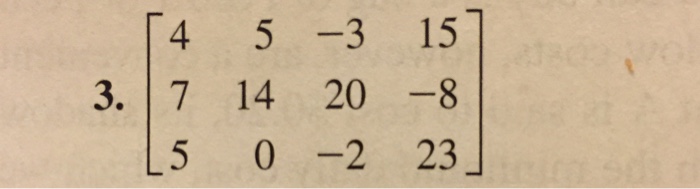 Solved Find the transpose of each matrix. [4 7 5 5 14 0 -3 | Chegg.com